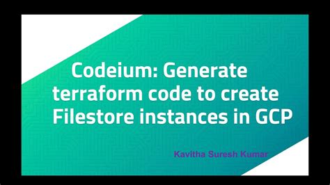 Codeium Generate Terraform Code To Create Filestore Instances In Gcp