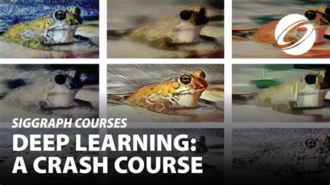 Deep Learning A Crash Course 2018 Siggraph Courses Youtube