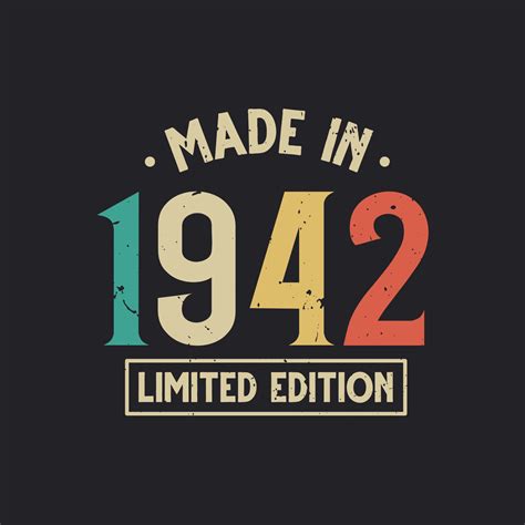 Vintage 1942 Birthday Made In 1942 Limited Edition 11140513 Vector Art