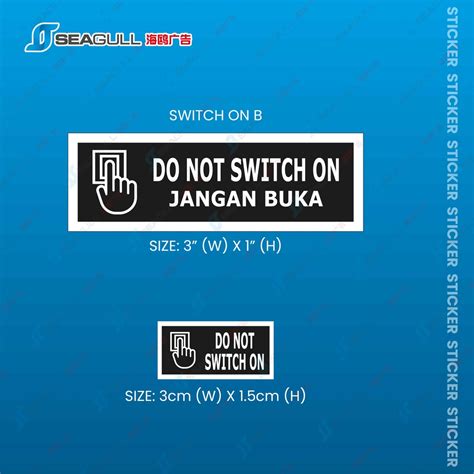 Do Not Switch Off Switch On Turn Off Turn On Jangan Tutup Jangan Buka