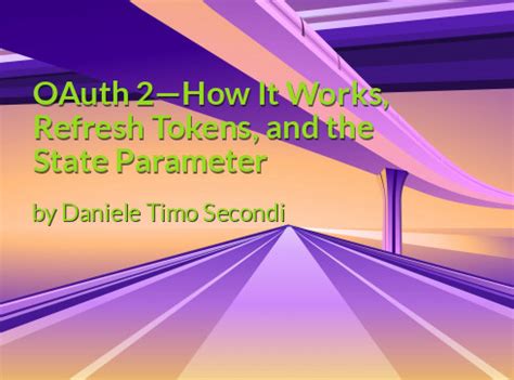 OAuth 2How It Works Refresh Tokens And The State Parameter PHP