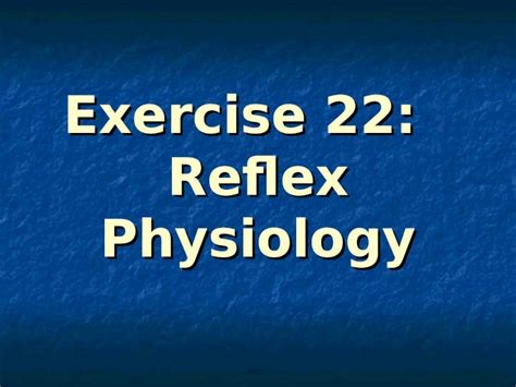 Ppt Exercise 22 Reflex Physiology Dokumen Tips