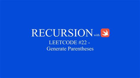 Leetcode 22 Generate Parentheses Swift SweetCode YouTube