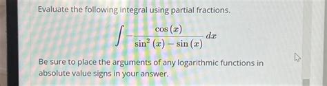 solved evaluate the following integral using partial