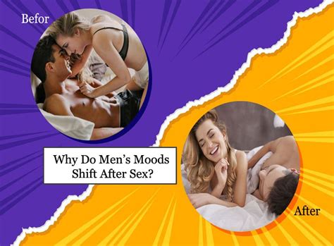 Why Do Men S Moods Shift After Sex