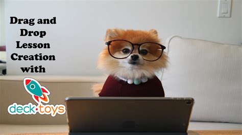 Drag And Drop Lesson Creation With Deck Toys Deck Toys Blog