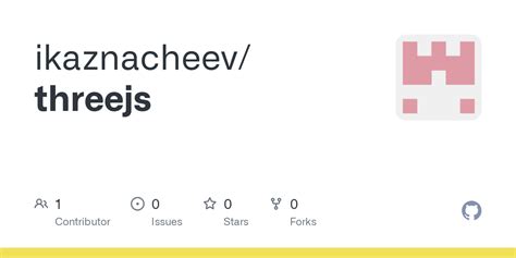 Github Ikaznacheevthreejs