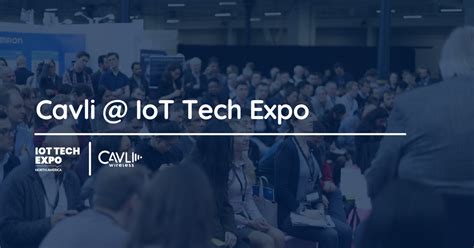Cavli Wireless At IoT Tech Expo 2022