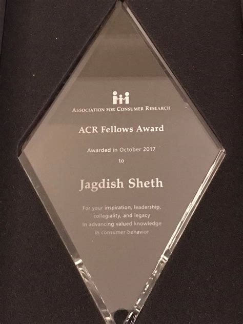 Jag Sheth Was Honored At The Association For Consumer Research As An Acr Fellow 2017 The Sheth