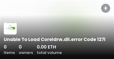 Unable To Load Coreldrwdllerror Code 127l Collection Opensea