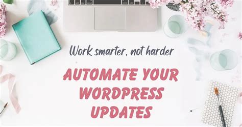 How To Automatically Update Your Wordpress Website