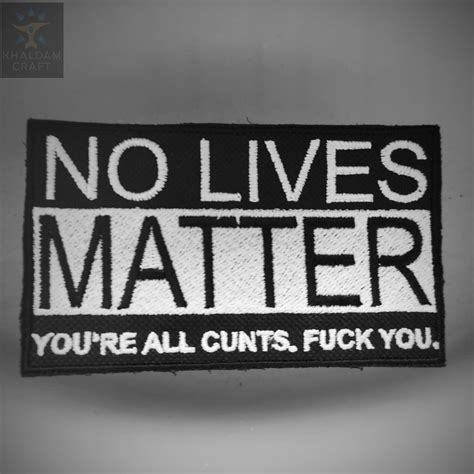 NO LIVES MATTER Patch Black Lives Matter All Lives Matter Etsy UK