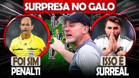 SURPRESA NA ESCALAÇÃO DO GALO INCRÍVEL NO ATLÉTICO FOI PENALTI NO