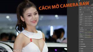 Cách mở Camera Raw trong Photoshop Kiều Trường