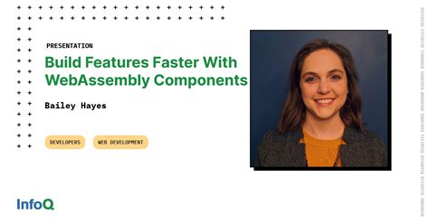 Build Features Faster With Webassembly Components Infoq