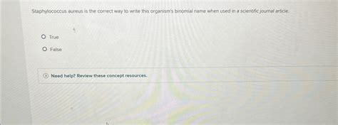 Solved Staphylococcus Aureus Is The Correct Way To Write