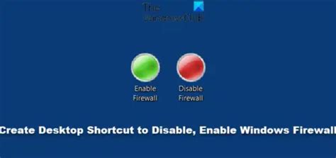 How To Create Desktop Shortcut To Disable Enable Windows Firewall