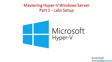 Mastering Hyper-V Windows Server - Part 2 - Labs Setup - YouTube