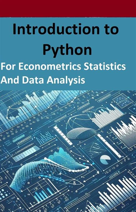 Python For Econometrics Statistics And Data Analysis A Comprehensive Guide