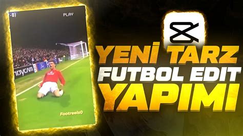 YENİ TARZ FUTBOL EDİTİ NASIL YAPILIR CapCut YouTube