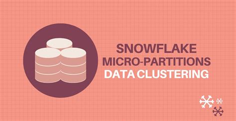 Snowflake Micro Partitions Data Clustering ThinkETL