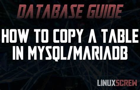 Copy A Table In Mysqlmariadb How To With Examples