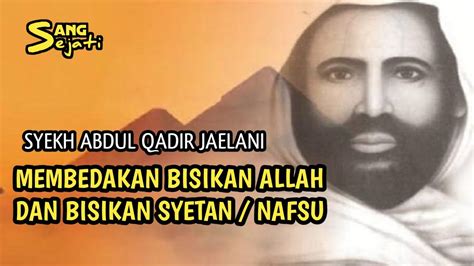 Syekh Abdul Qodir Jaelani 6 Bisikan Di Dalam Diri Manusia YouTube