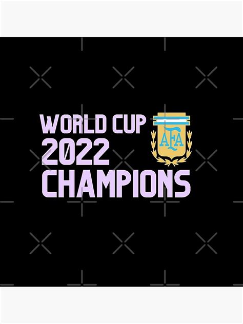 We Are The Champions Argentina World Cup 2022 Poster For Sale By