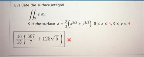 Solved Evaluate The Surface Integral Y Ds S Is The Surface Chegg Com