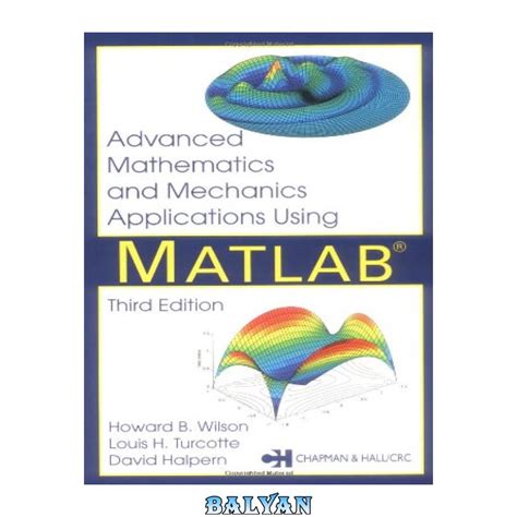 برنامه های کاربردی ریاضیات و مکانیک پیشرفته با استفاده از Matlab