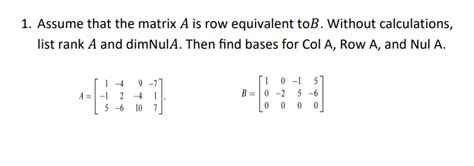 Solved Assume That The Matrix A Is Row Equivalent To B Chegg