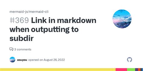 Link In Markdown When Outputting To Subdir · Issue 369 · Mermaid Jsmermaid Cli · Github
