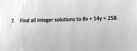 Solved7 Find All Integer Solutions To Andx 14y 258