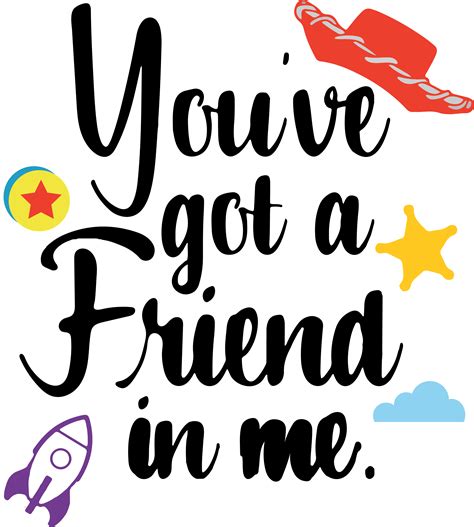You Ve Got A Friend In Me Svg Love Toy Story Svg Disney S Inspire