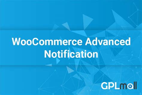 Download Advanced Notification Woocommerce Plugin Gpl Mall