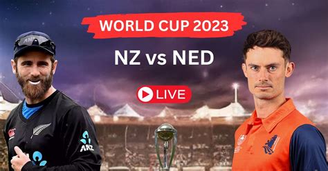 Nz Vs Ned Icc Cricket World Cup 2023 6th Match Crickate