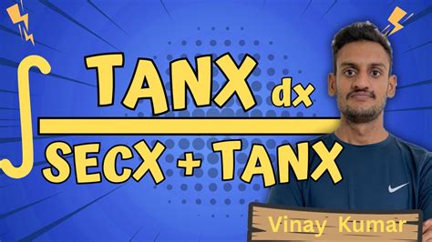 Integration Of Tanx Secx Tanx Important Integrals