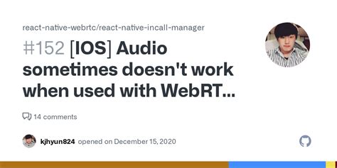 Ios Audio Sometimes Doesnt Work When Used With Webrtc Connection · Issue 152 · React Native