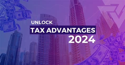 Unlock Tax Advantages 2024