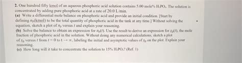 Solved 2 One Hundred Fifty Kmol Of An Aqueous Phosphoric