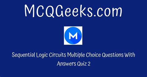 Practice Sequential Logic Circuits Multiple Choice Questions With