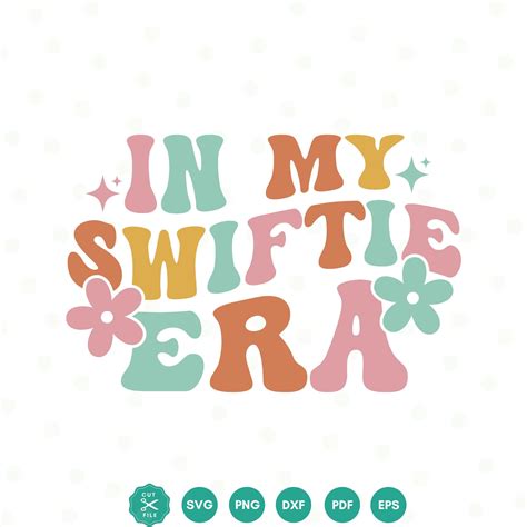 In My Swiftie Era Svg In My Swiftie Era Png Swiftie Svg Swiftie Png In