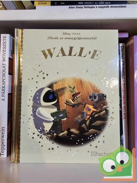 Walt Disney Pixar Wall E Mesék Az Aranygyűjteményből 50