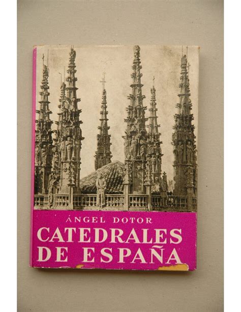 Catedrales de España guía histórico descriptiva de una selección