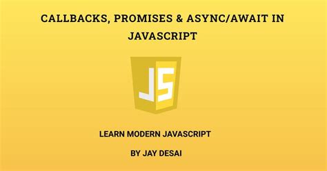 Callbacks Promises And Asyncawait In Javascript Tutorial For