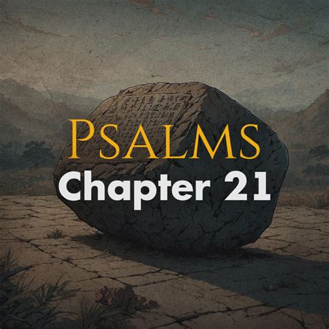 Psalms Chapter 21 Detailed Bible Study And Analysis Devotion