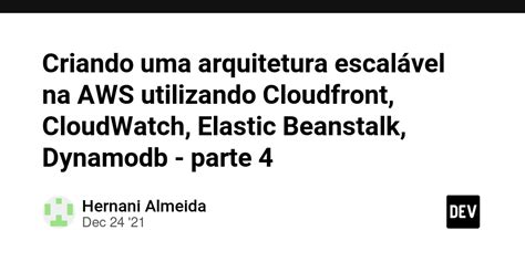 Criando Uma Arquitetura Escalável Na Aws Utilizando Cloudfront