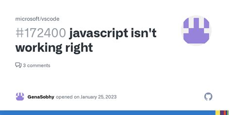 Javascript Isnt Working Right · Issue 172400 · Microsoftvscode · Github