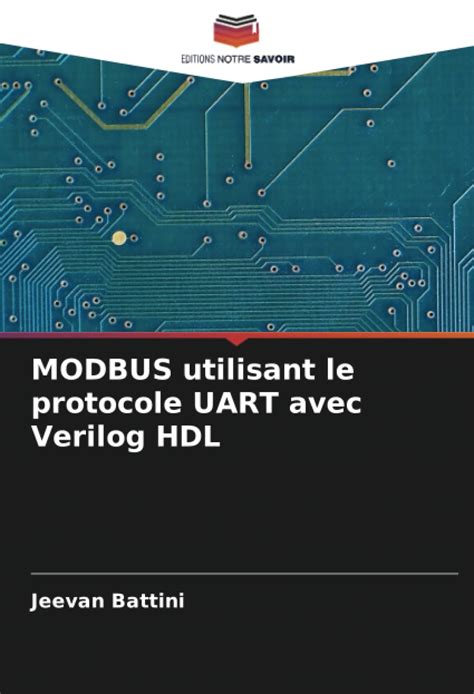 Modbus Utilisant Le Protocole Uart Avec Verilog Hdl Battini Jeevan 9786204873206 Books