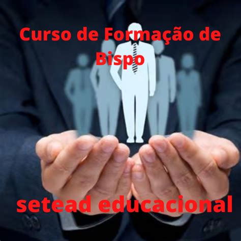 Curso de Formação de Bispo PORTAL SETEAD EDUCACIONAL
